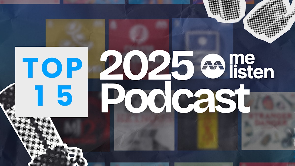 2025 Top 15 Podcasts - melisten