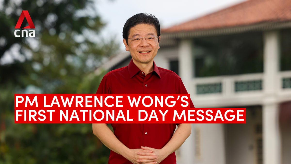 National Day message: PM Lawrence Wong says govt to redouble efforts to ...