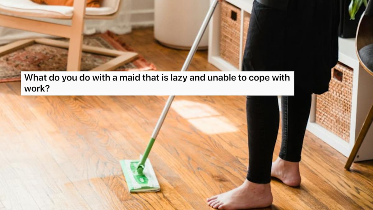Should You Fire A Domestic Helper Who’s “Lazy And Unable To Cope With ...